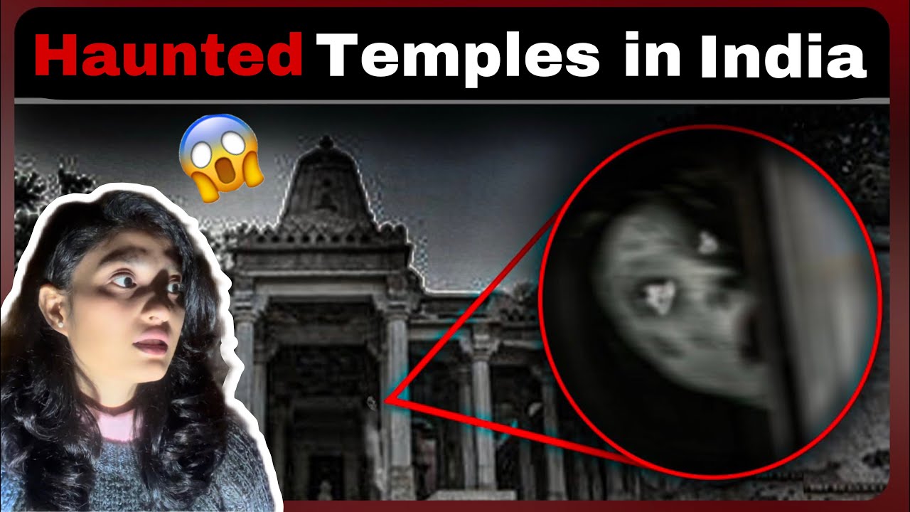 Haunted Temples in India 😱 - YouTube