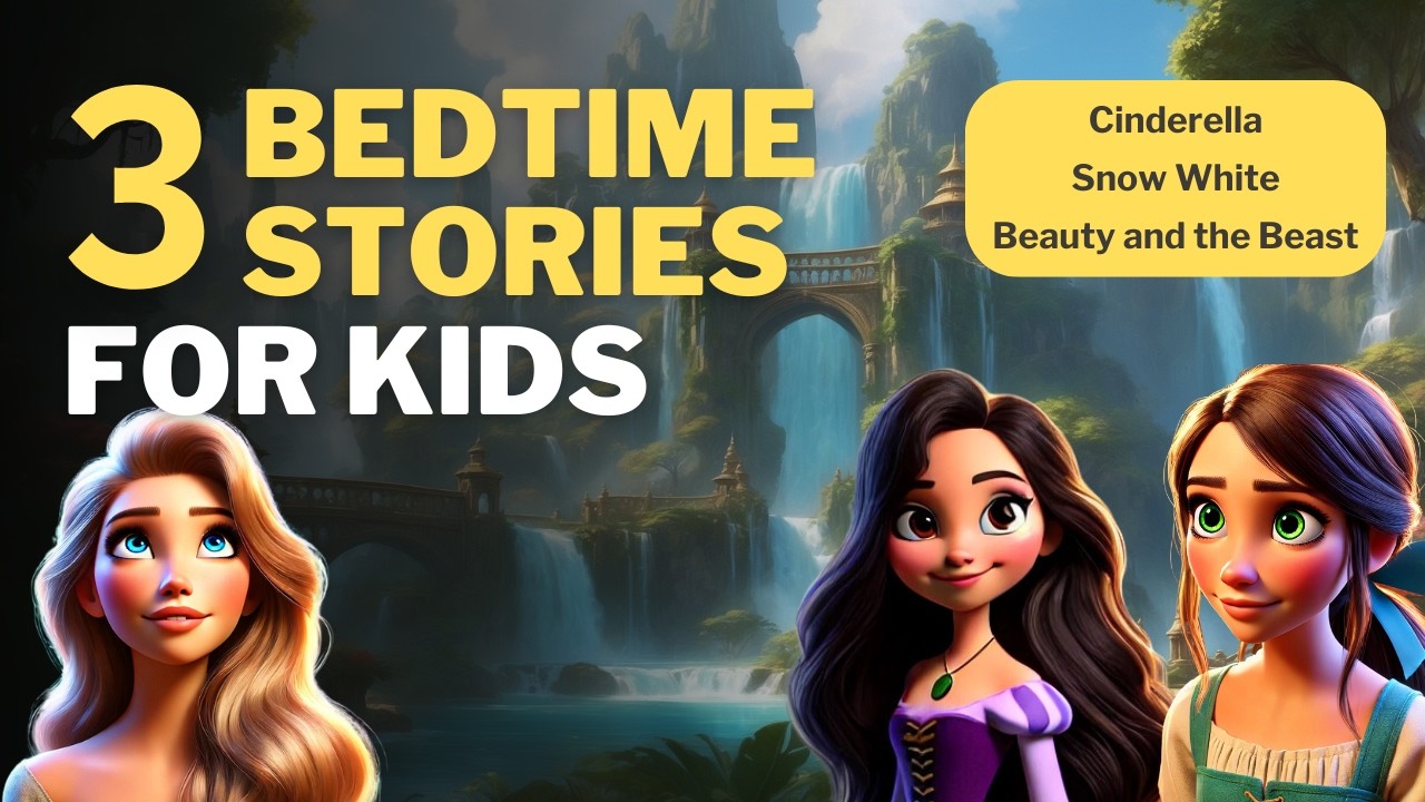 3 Princess Bedtime stories | Fairy Tales for Kids | Cinderella, Snow ...