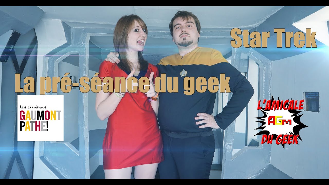 La pré-séance du Geek : Star Trek - YouTube