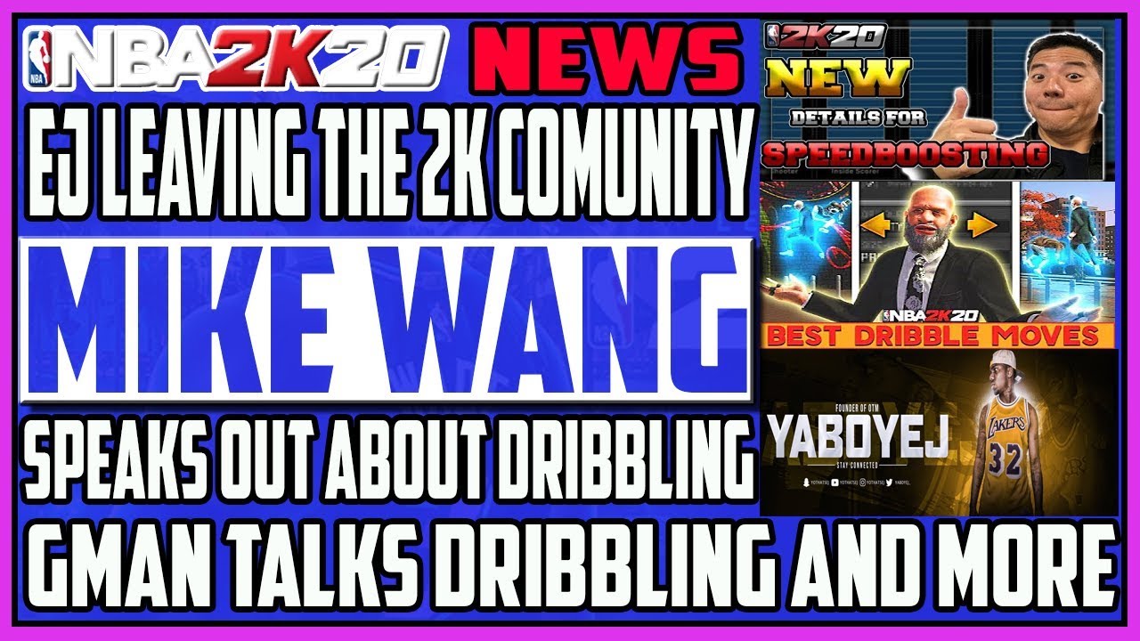 NBA 2K20 NEWS - MIKE WANG TWEETS - GMAN TALKS DRIBBLING - EJ LEAVING ...