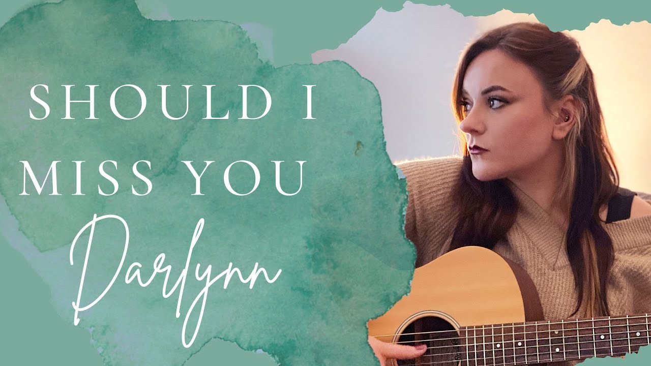 Should I Miss You - Darlynn - YouTube