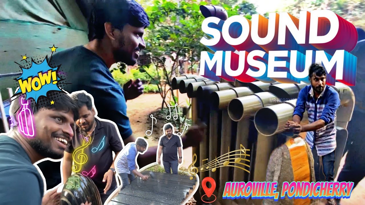 💥 Svaram Sound Museum Auroville: ஒரு Sound-ஓட Travel Experience! 🎧 # ...