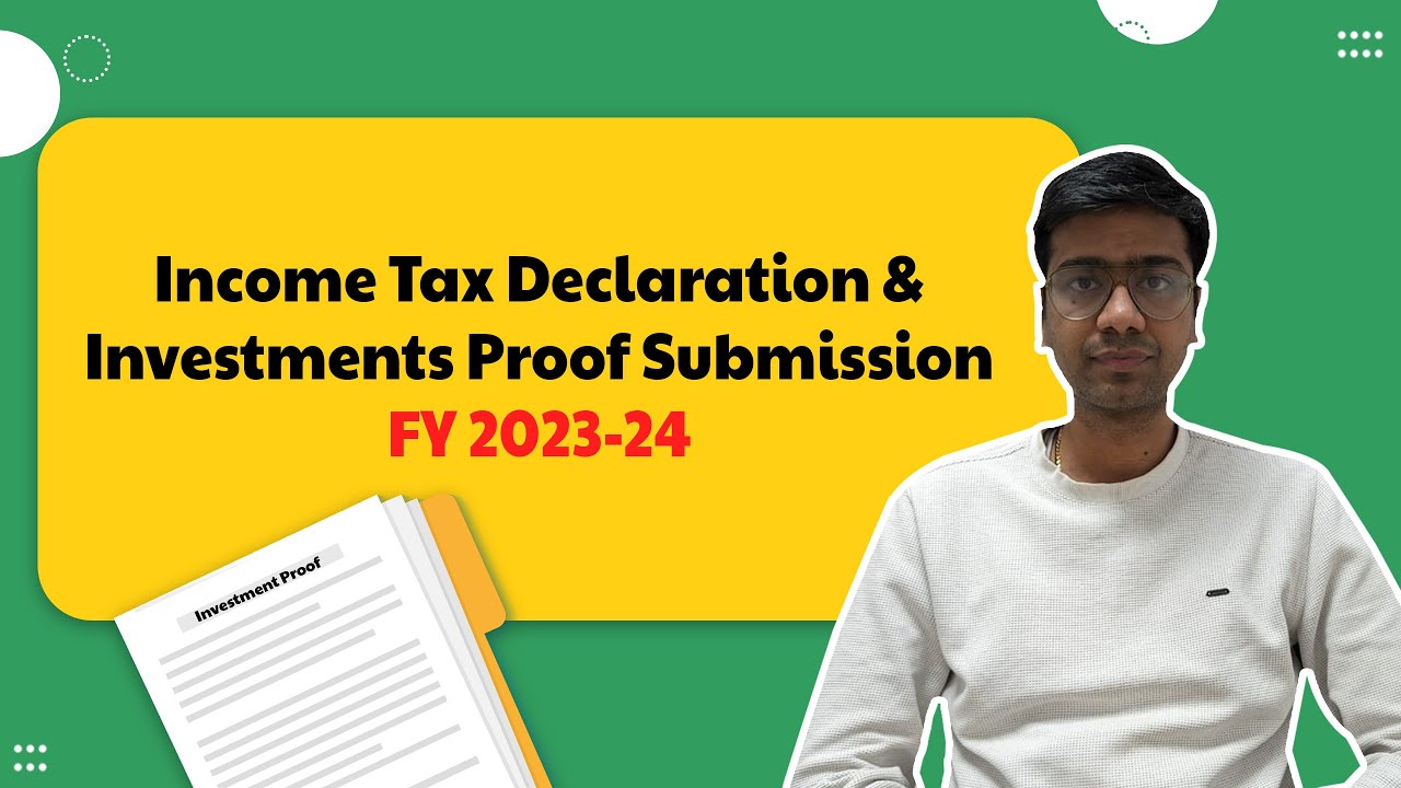Investment Proof Submission|Income Tax Declaration | Save taxes | FY ...