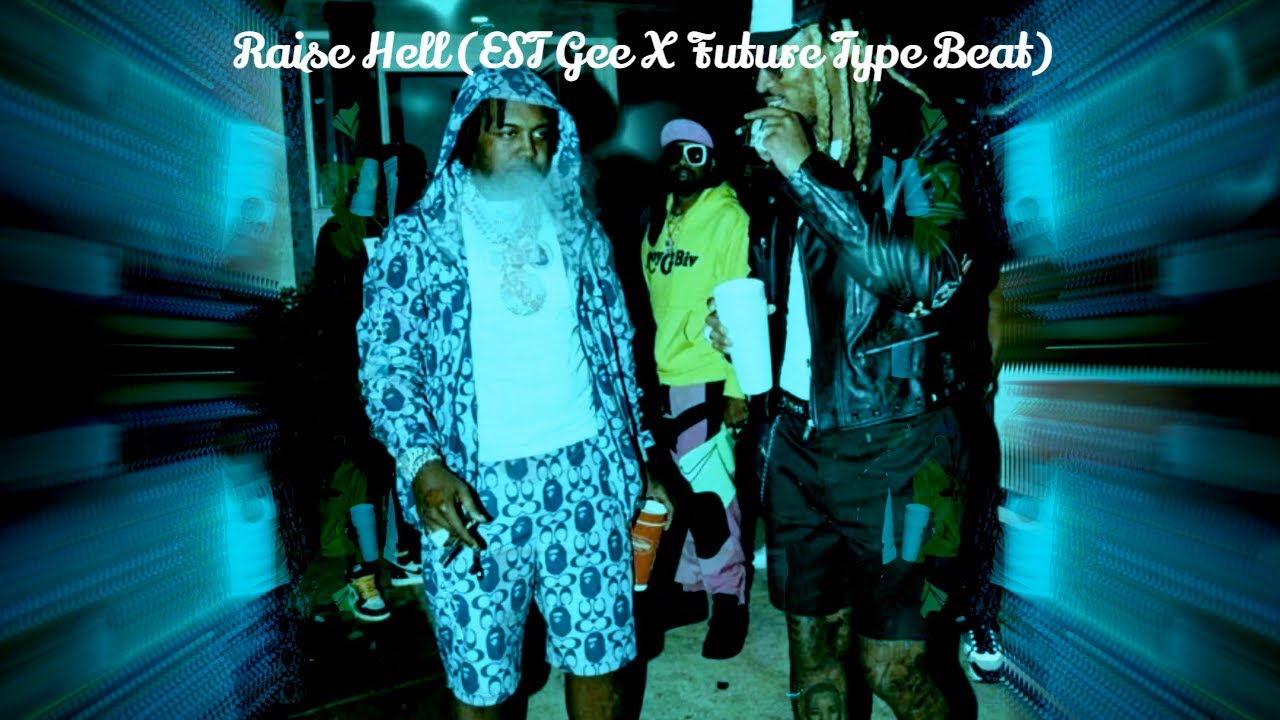 Raise Hell (EST Gee X Future Type Beat) - YouTube