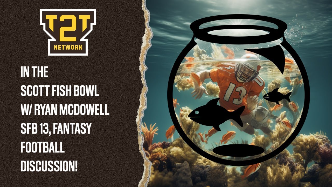 In The Scott Fish Bowl w/ Ryan McDowell - SFB 13, Fantasy Football ...