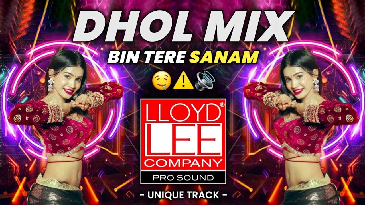 Bin Tere Sanam - Electro Dhol Mix - Rp Style | Unique Track | Insta ...