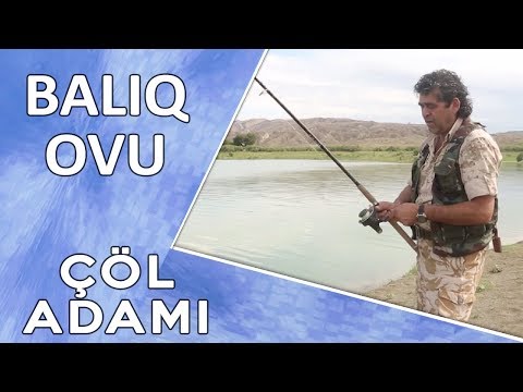 Çöl Adamı balıq ovu 01.07.2017