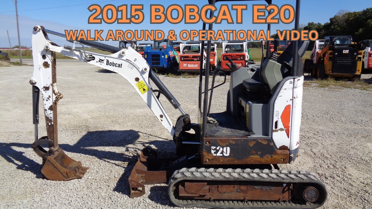 2015 Bobcat E20 Walk Around & Operational Video $15,900 - YouTube