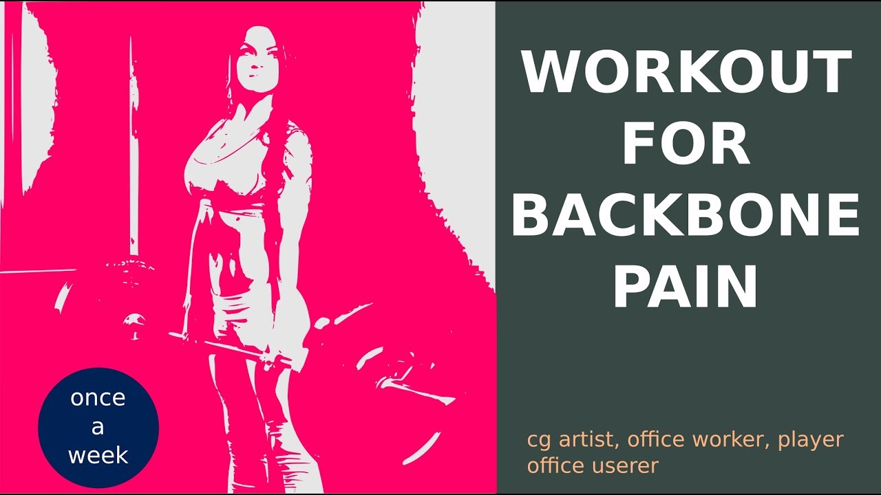 Exercise to strength your backbone/backbone paint (during long seat ...