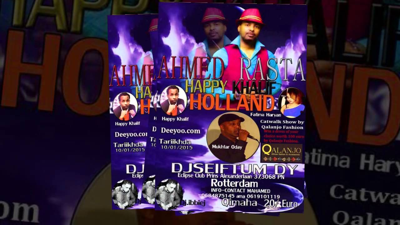 HABEENKII AXMED RASTA IYO HAPP KHALIIF IYO HOBOLLADA HOLLAND 10 JANUARY ...