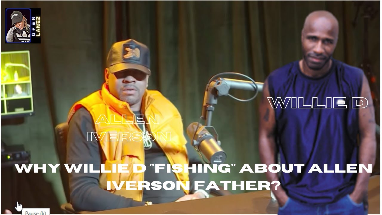 Why Willie D "fishing" about Allen Iverson father? - YouTube