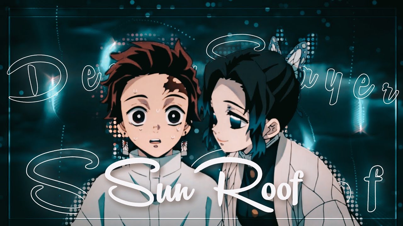 Demon Slayer - Sun Roof [AMV/EDIT]! - YouTube