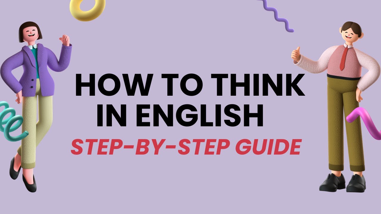 How to Think in English – Step-by-Step Guide - YouTube