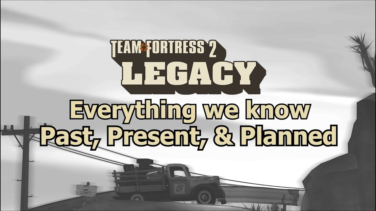 Everything We know about: Team Fortress 2 Legacy - YouTube