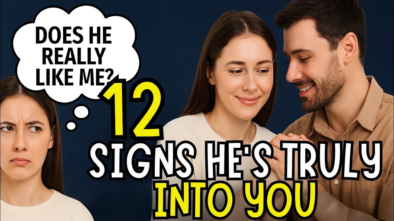 12 Proven Signs He’s Really Into You - YouTube