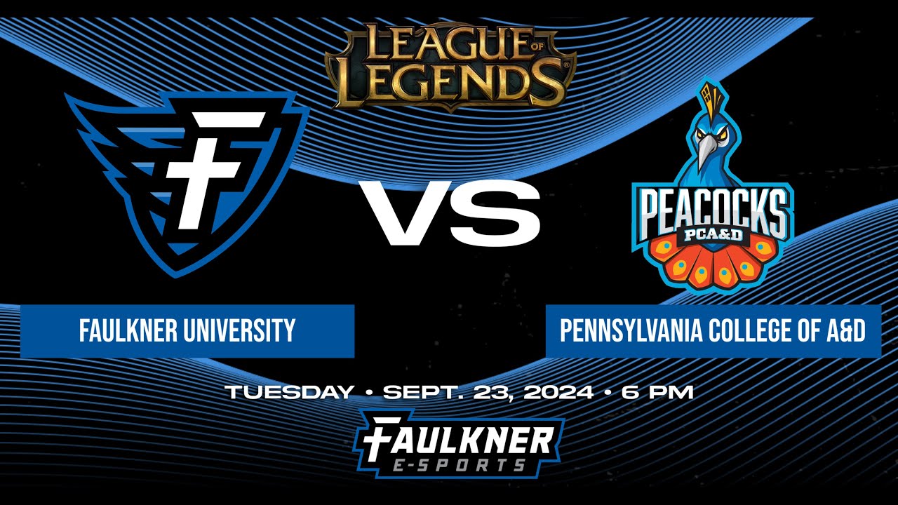 League of Legends- Faulkner vs. Pennsylvania College of A&D (9/24/24 ...
