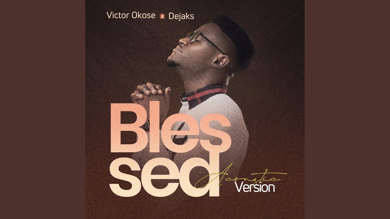 Blessed (feat. Dejaks) (Acoustic Version) - YouTube