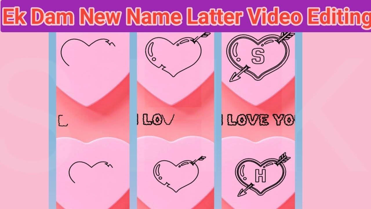 Heart Drawing Name Latter Video Editing| Ek Dam New Name Latter Video ...