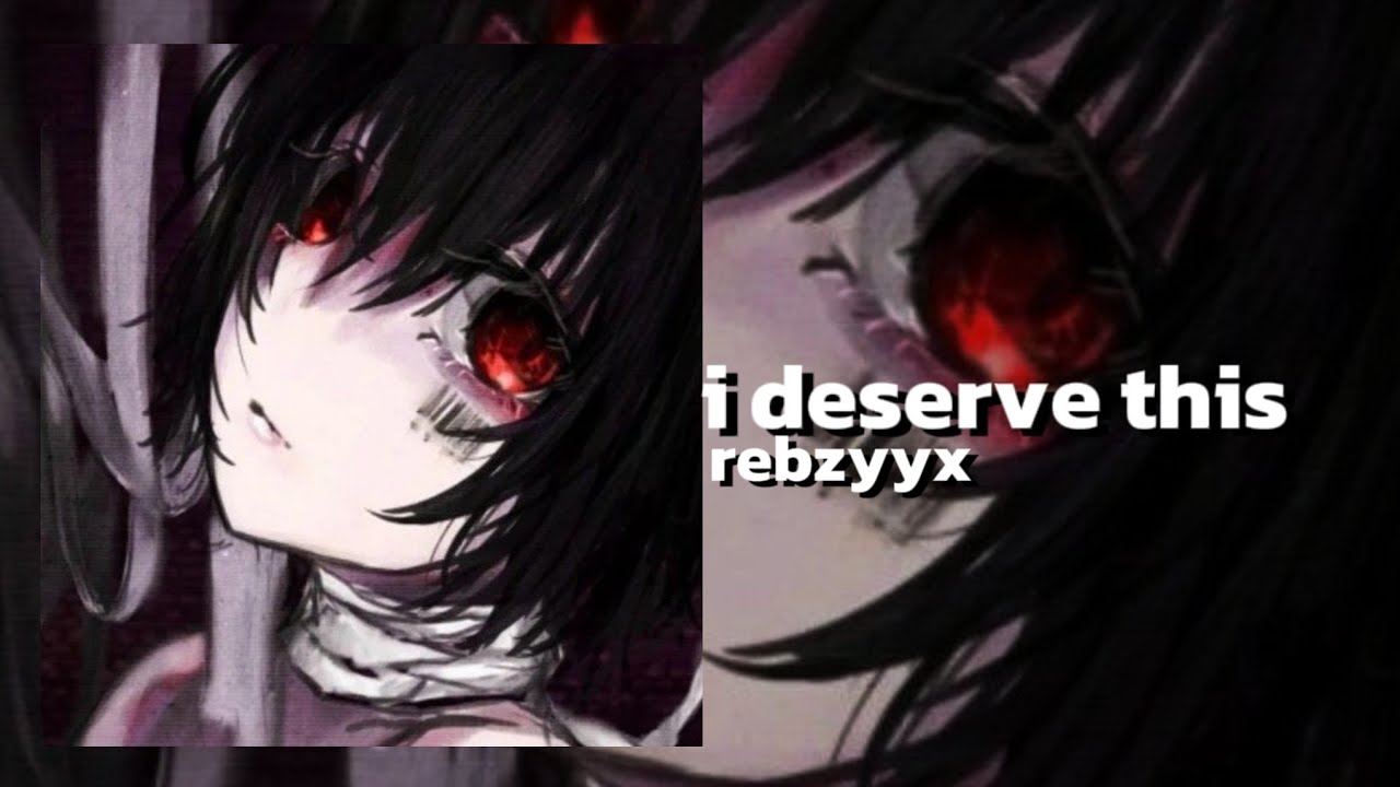 rebzyyx - i deserve this - YouTube