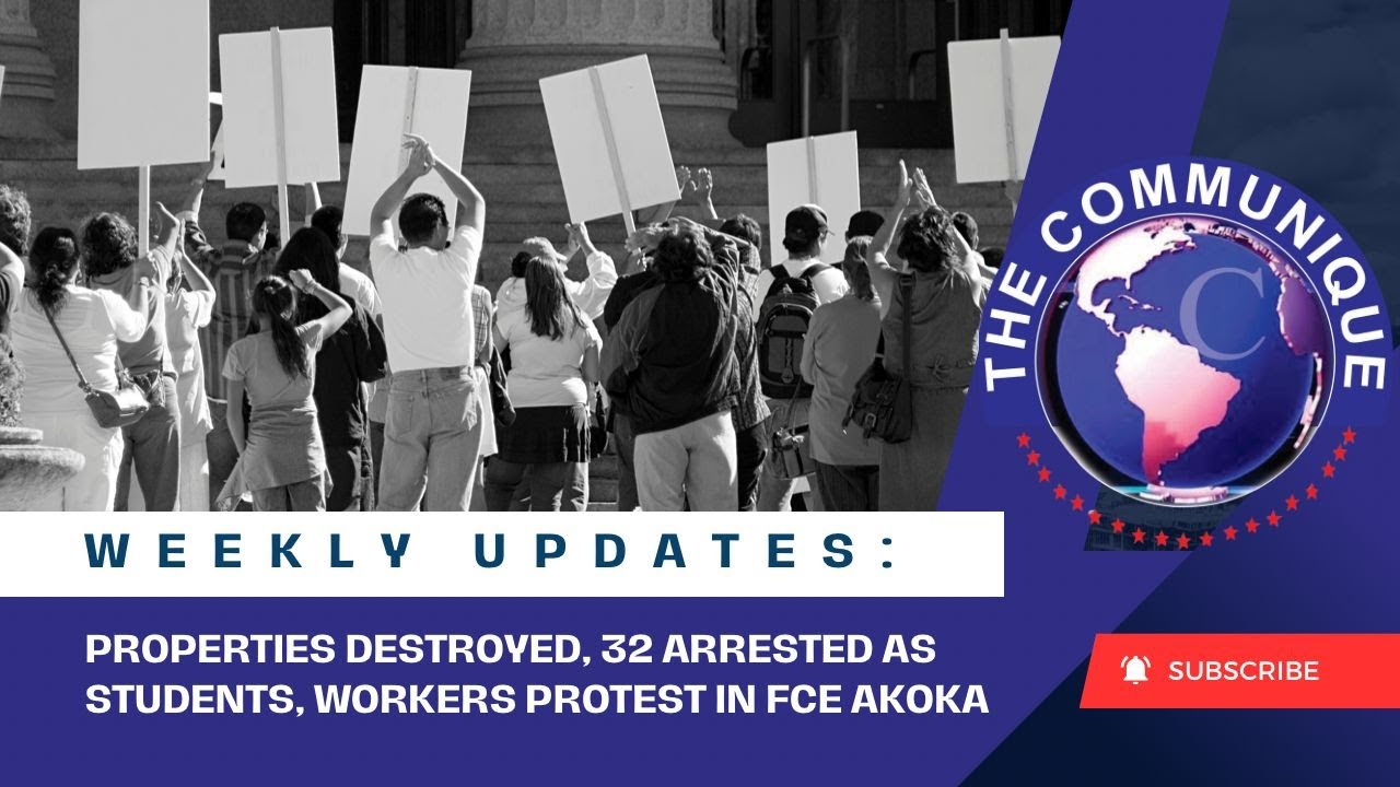 Properties destroyed, 32 arrested as students, workers protest in FCE ...