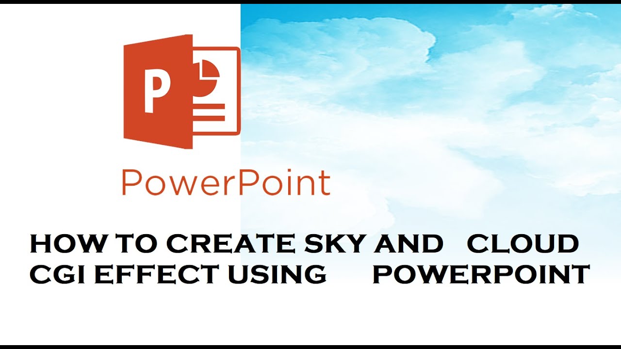 HOW TO CREATE SKY AND CLOUD CGI EFFECT USING POWERPOINT PART 1 - YouTube