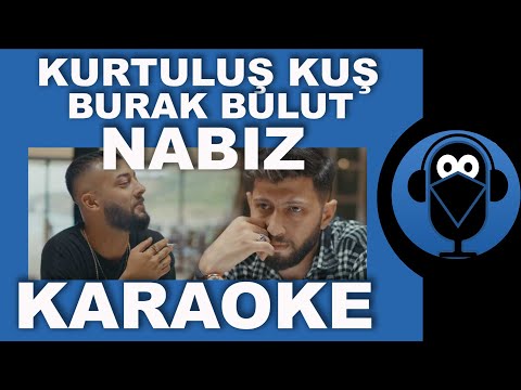 BURAK BULUT - KURTULUŞ KUŞ - NABIZ / ( Karaoke )  / Sözleri / Lyrics / Fon Müziği /Beat / COVER