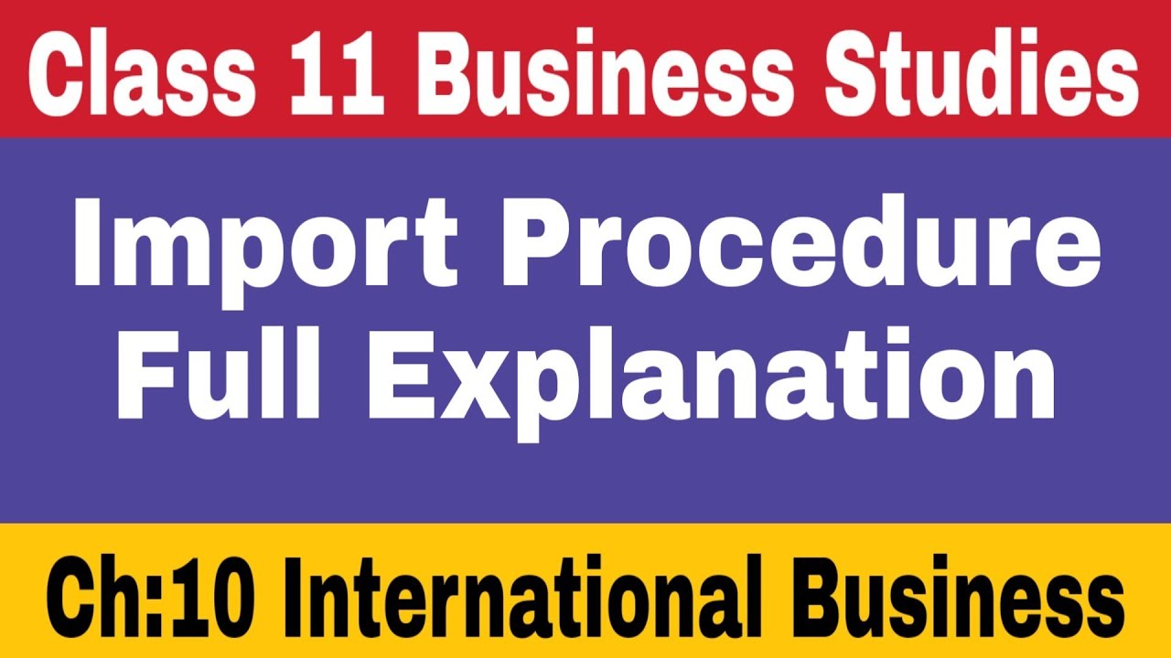 #82, Import Procedure Class 11 Business Studies || Business studies ...