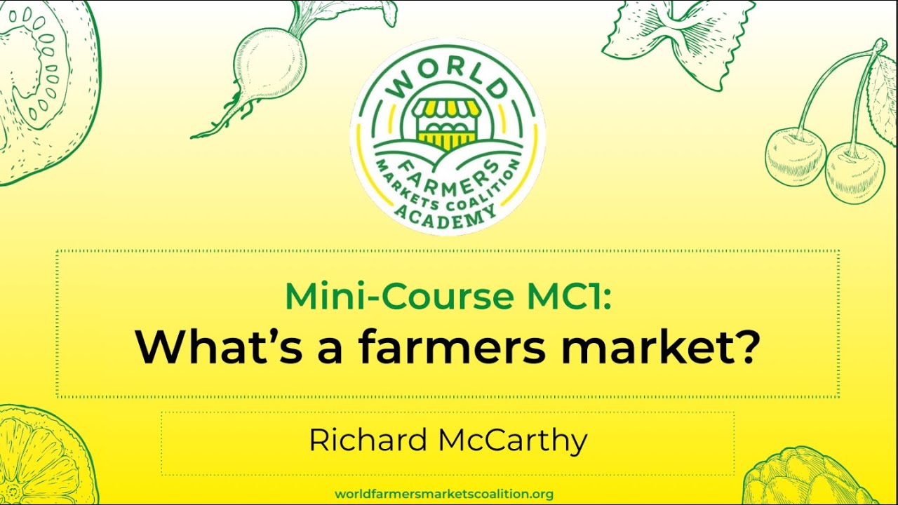 Academy Mini-Course #1: What's a Farmers Market? - YouTube