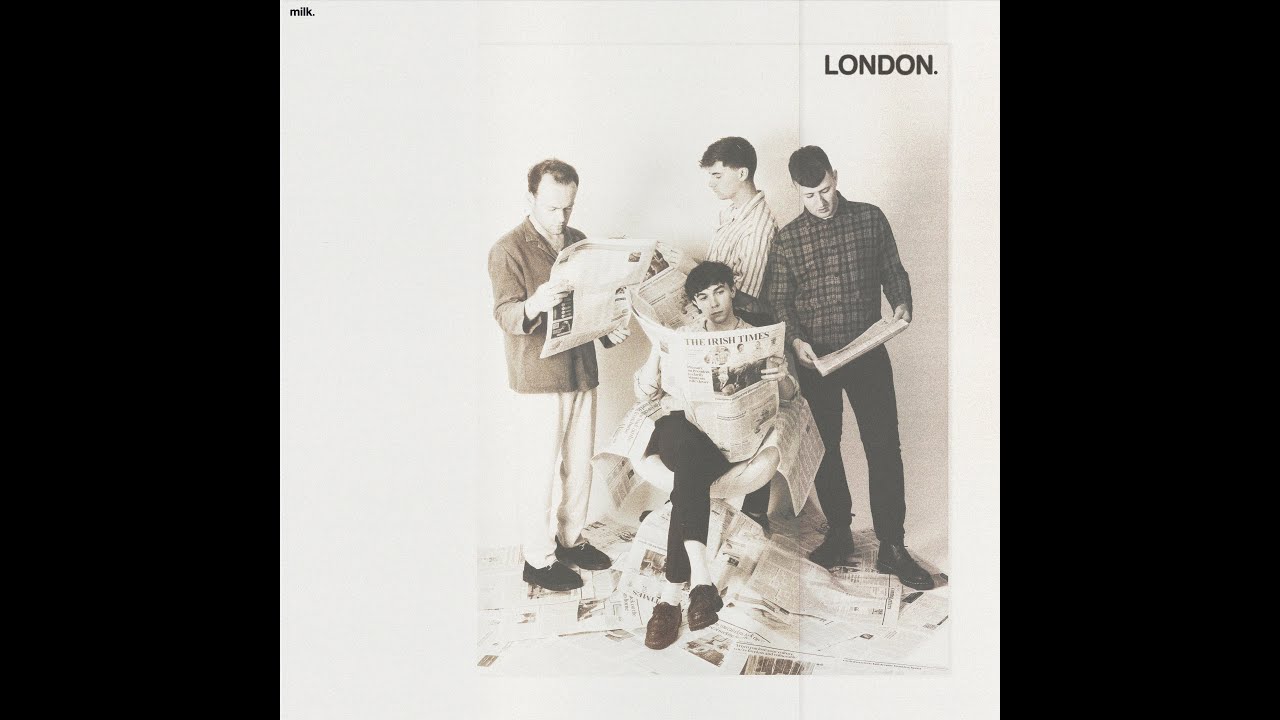 milk. - London. - YouTube