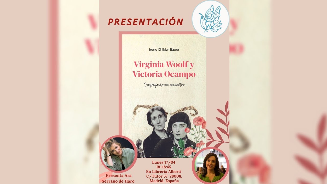 IRENE CHIKIAR BAUER presenta 'Virginia Woolf y Victoria Ocampo ...