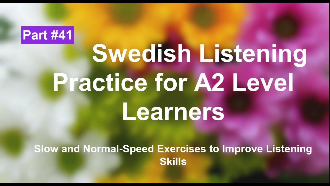 Swedish Listening Practice for A2 Level Learners | Slow and Normal ...