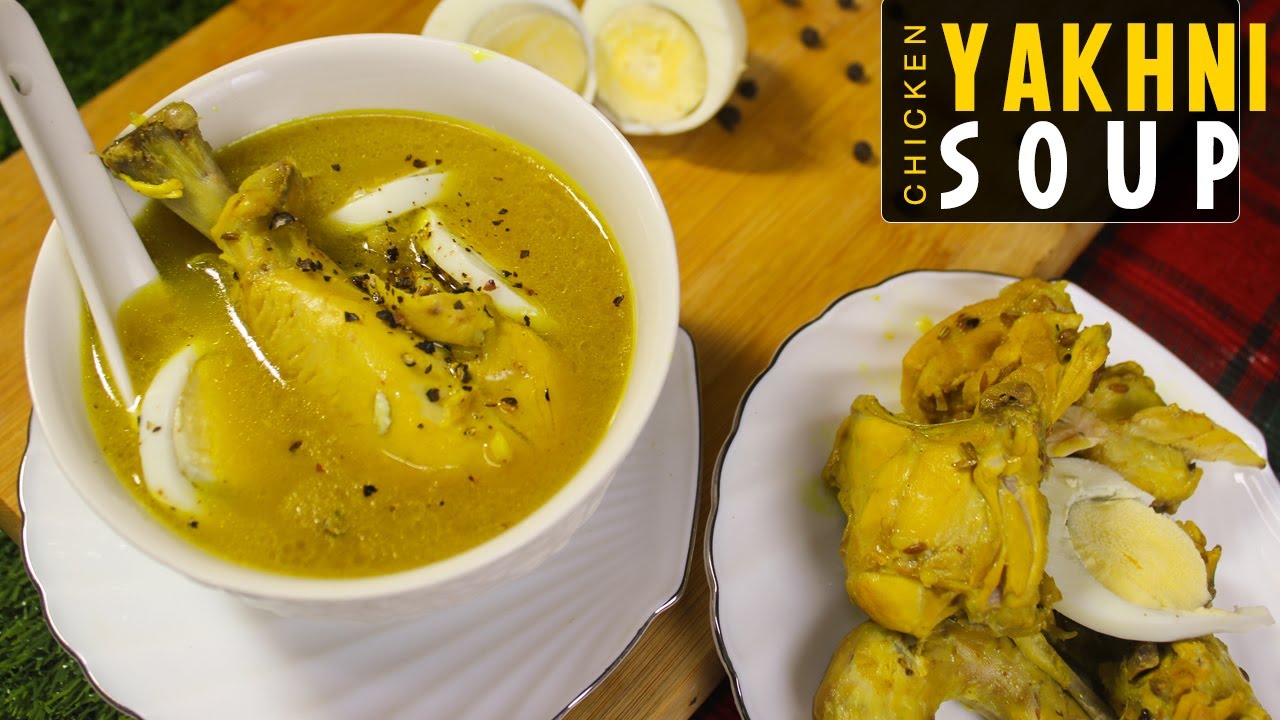 Chicken Yakhni Soup | Peshawri Yakhni Soup | Best Soup for Winters ...