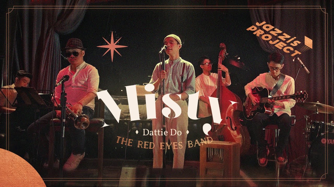 MISTY - JAZZIS PROJECT | Session #1 - Dattie Do & The Red Eyes Band | 8 ...