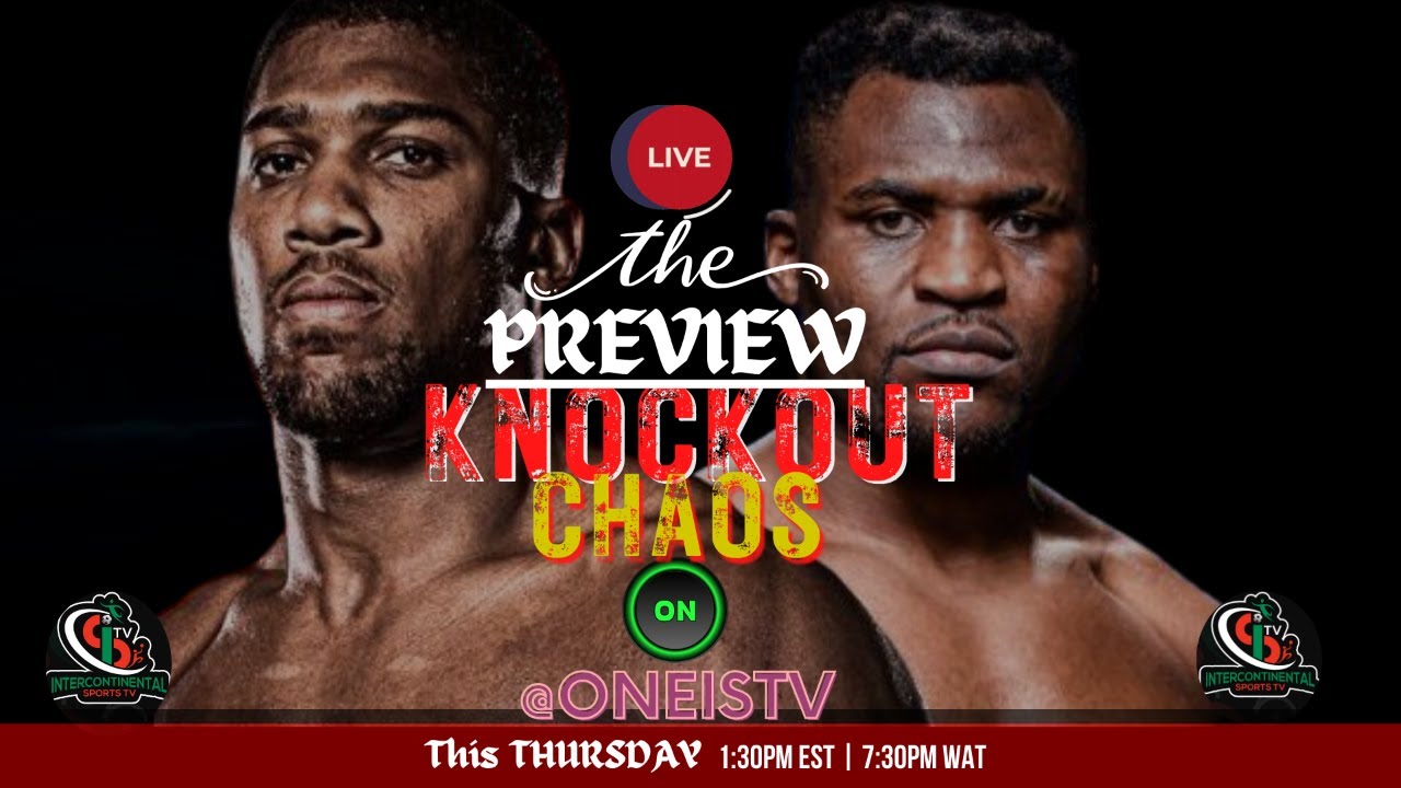 Anthony Joshua vs. Francis Ngannou KNOCKOUT CHAOS | The PREVIEW | LIVE ...