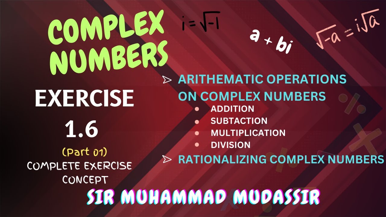 Class 9 II Exercise 1.6 Complex Numbers II Rationalizing II Arithematic Operations II ...