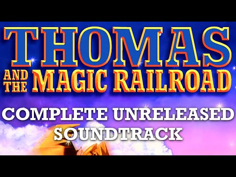 Thomas and the Magic Railroad - FULL Unreleased BGM Soundtrack - YouTube