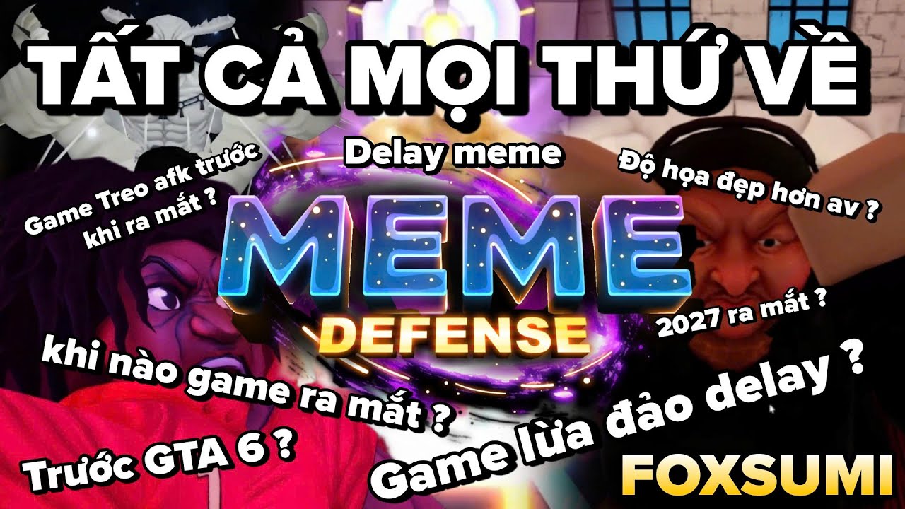 Những Điều Bạn Cần Biết Về Meme Defense Nếu Là Gamer Thủ Thành Thực Thụ ...