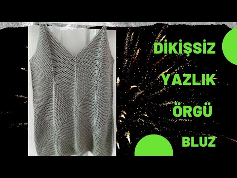 DİKİŞSİZ YAZLIK ASKILI ÖRGÜ BLUZ