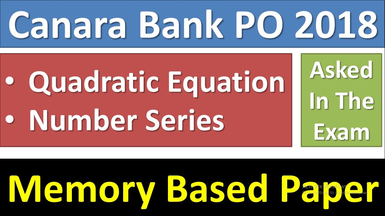Canara Bank PO 2018 : Memory Based Paper | Quadratic Equation, Number ...