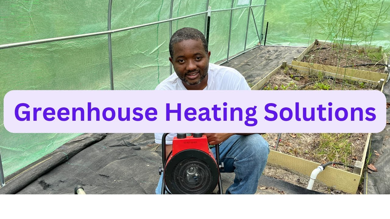 Heating Your Greenhouse: Solutions For Keeping Plants Warm - YouTube