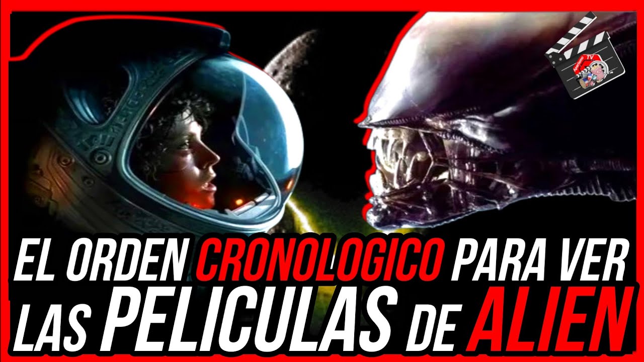 ALIEN ORDEN CRONOLOGICO DE LA SAGA - YouTube