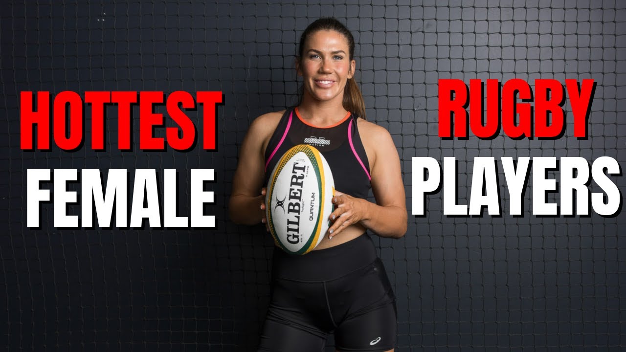 Top 5 Hottest Female Rugby Players - YouTube