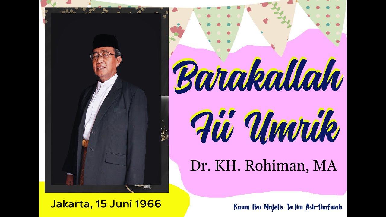 Mabruk Alfa Mabruk | Barakallah Fii Umrik Dr. KH.Rohiman, MA - YouTube