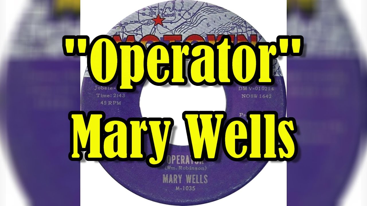 "Operator" - Mary Wells (lyrics) - YouTube