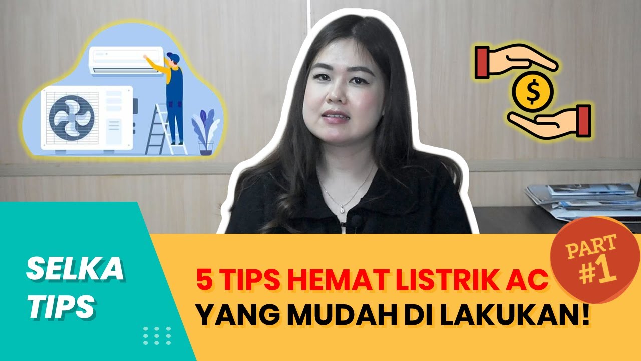 TIPS AC - 5 TIPS MENGGUNAKAN AC YANG BENAR SUPAYA HEMAT LISTRIK DAN AWET #SELKATIPS - YouTube