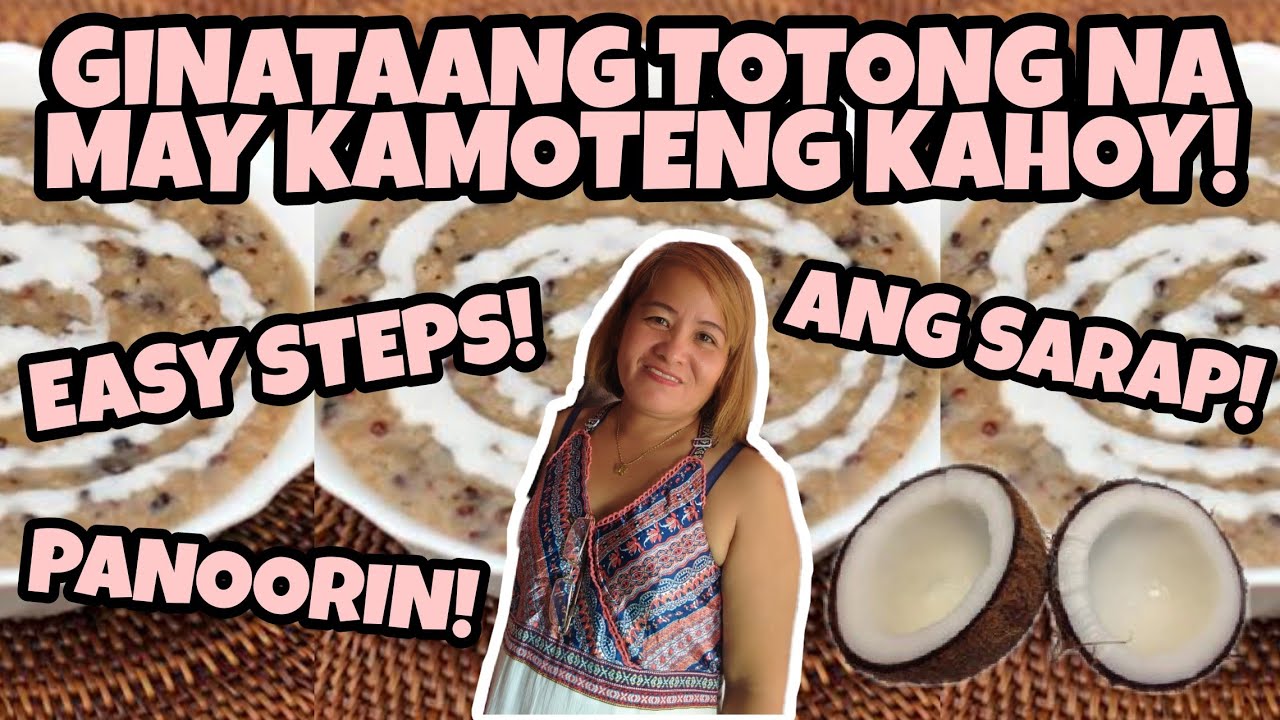 GINATAANG TOTONG NA MAY KAMOTENG KAHOY! | Mama Nhor's Vlog | Recipe ...