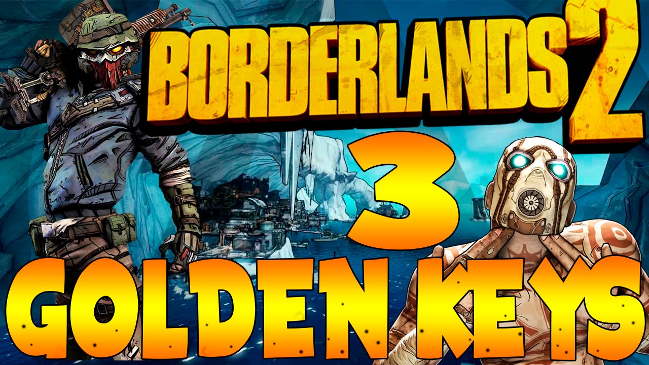 How To Get 3 Golden Keys For Free! PS4/XB1/PC (Borderlands 2) - YouTube