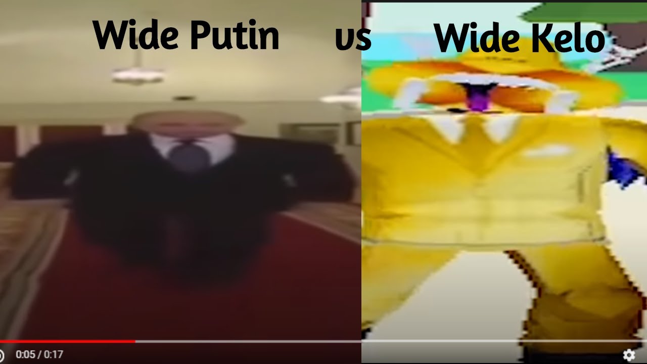Wide Putin vs Wide Kelo - YouTube