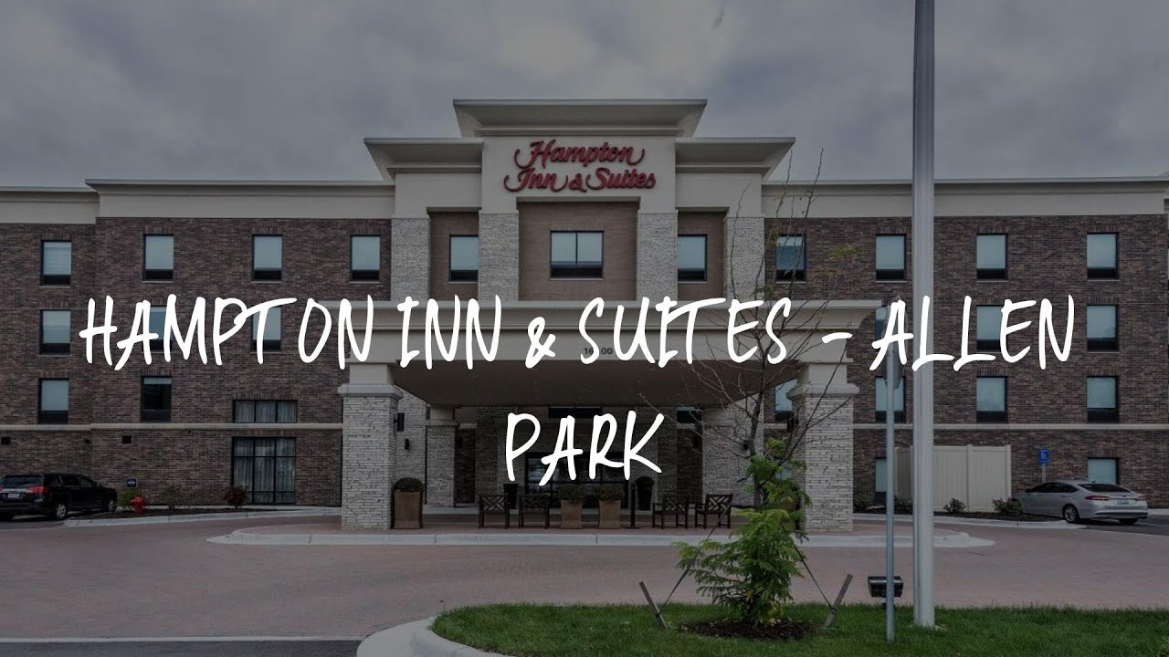 Hampton Inn & Suites - Allen Park Review - Allen Park , United States ...