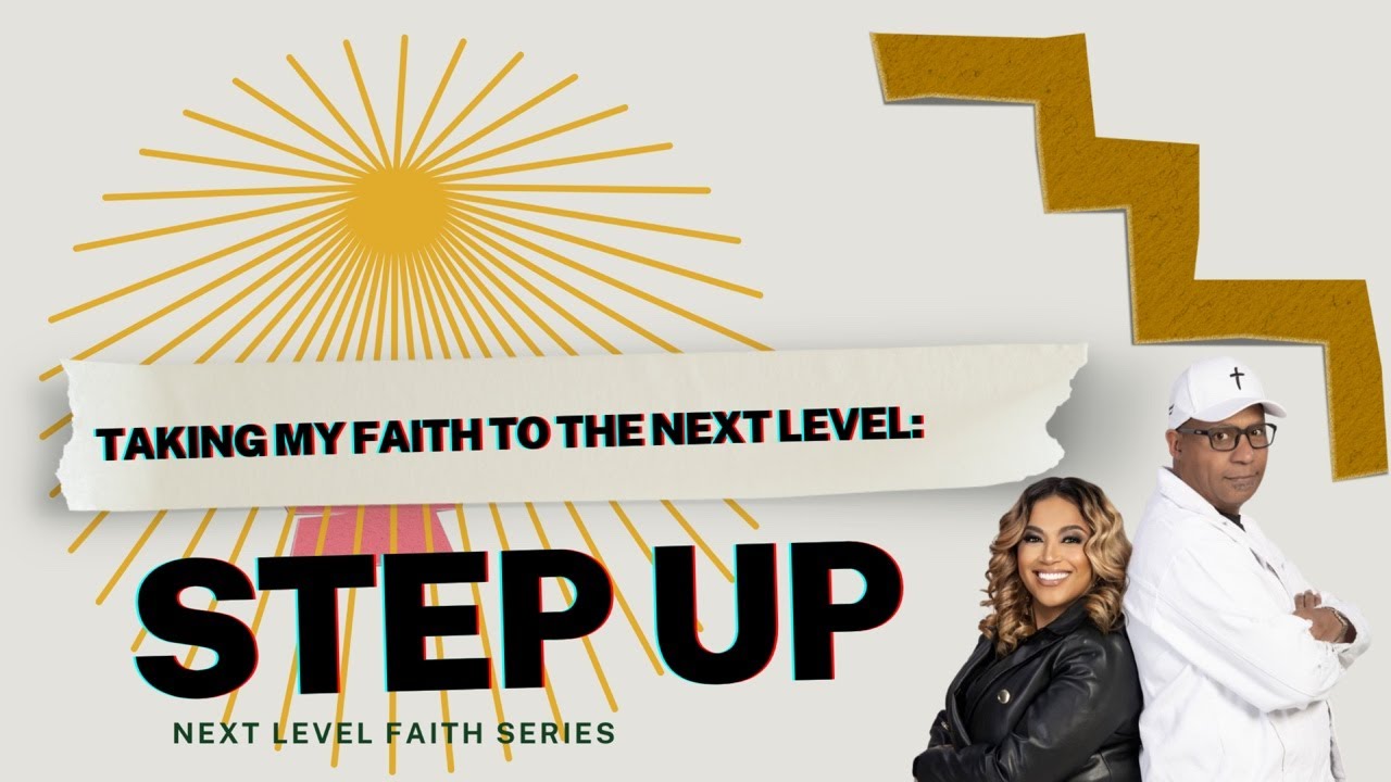 🚀🚀🚀 I'm Stepping Up: Next Level Faith🔥🔥🔥🔥 - YouTube